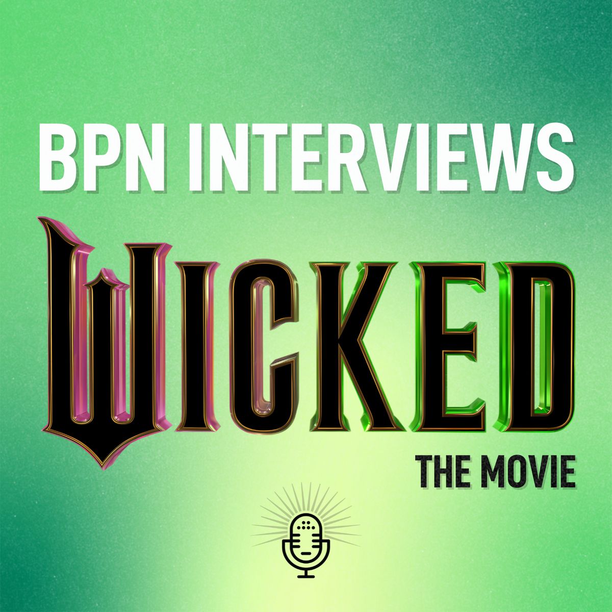 Wicked The Movie | Broadway Podcast Network