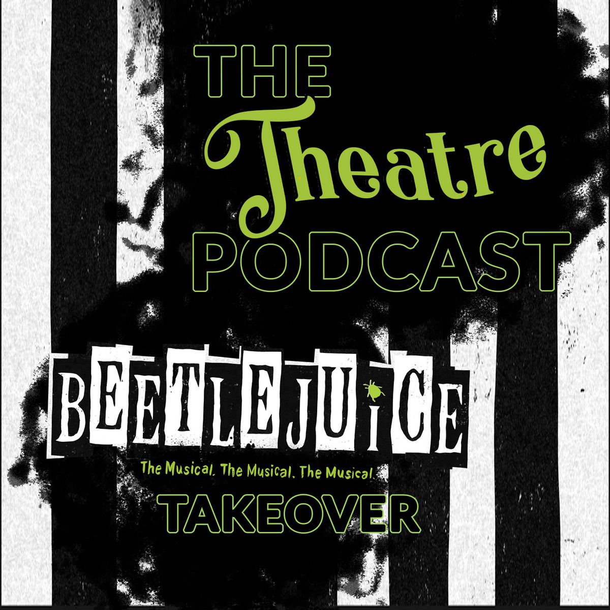 Broadway Podcast Network - 'Beetlejuice' Takeover - The Theatre Podcast ...