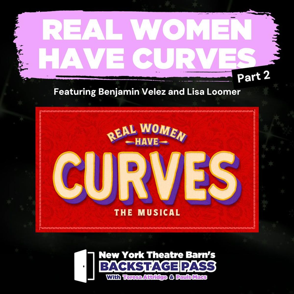 Broadway Podcast Network - Episode 16 - Benjamin Velez and Lisa Loomer: Real Women Have Curves ...