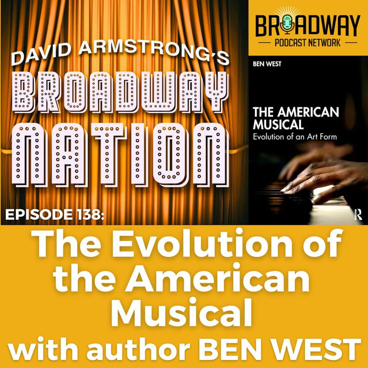Episode: 138: The Evolution of the American Musical | BROADWAY NATION