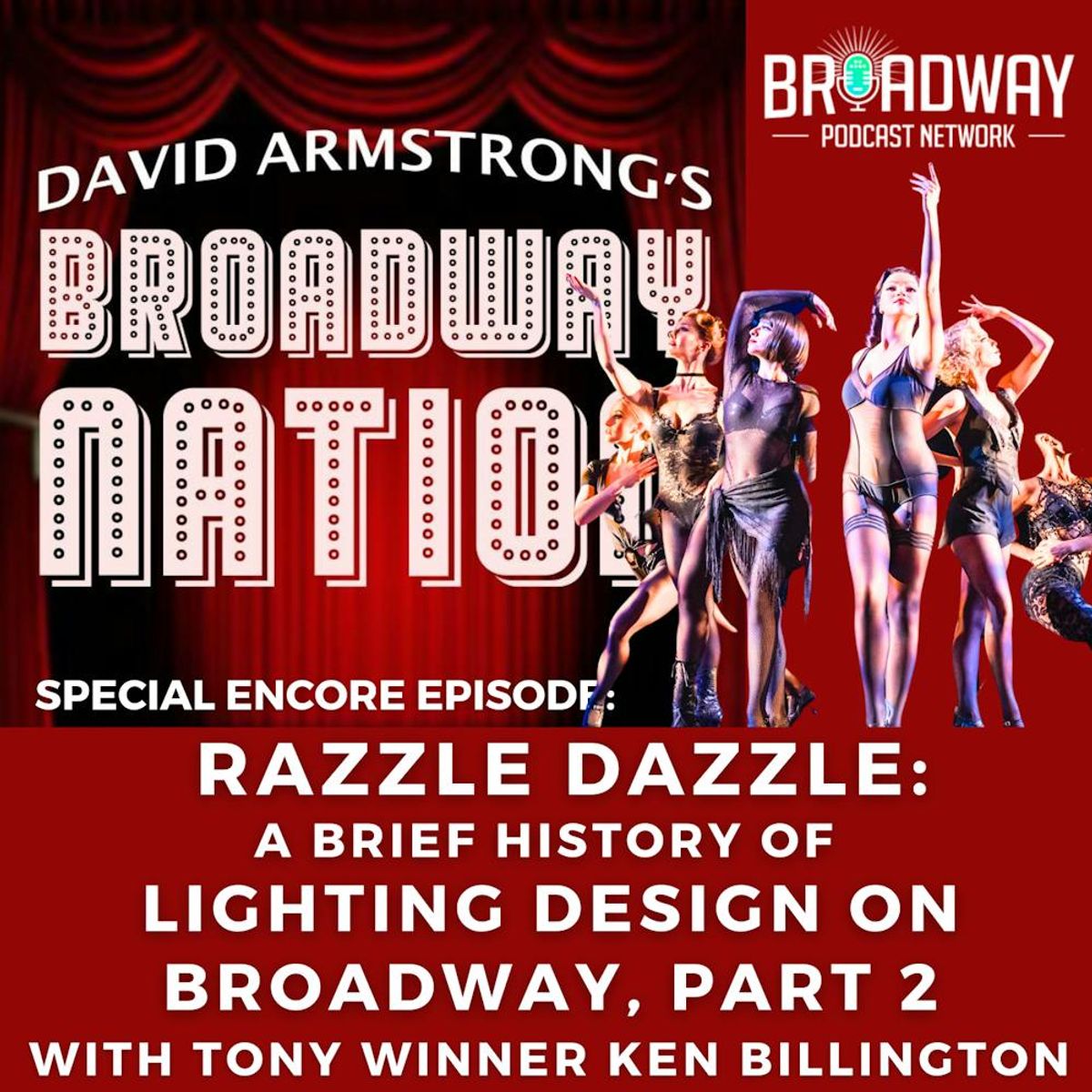 Broadway Podcast Network - Encore Episode: Razzle Dazzle: A Brief ...