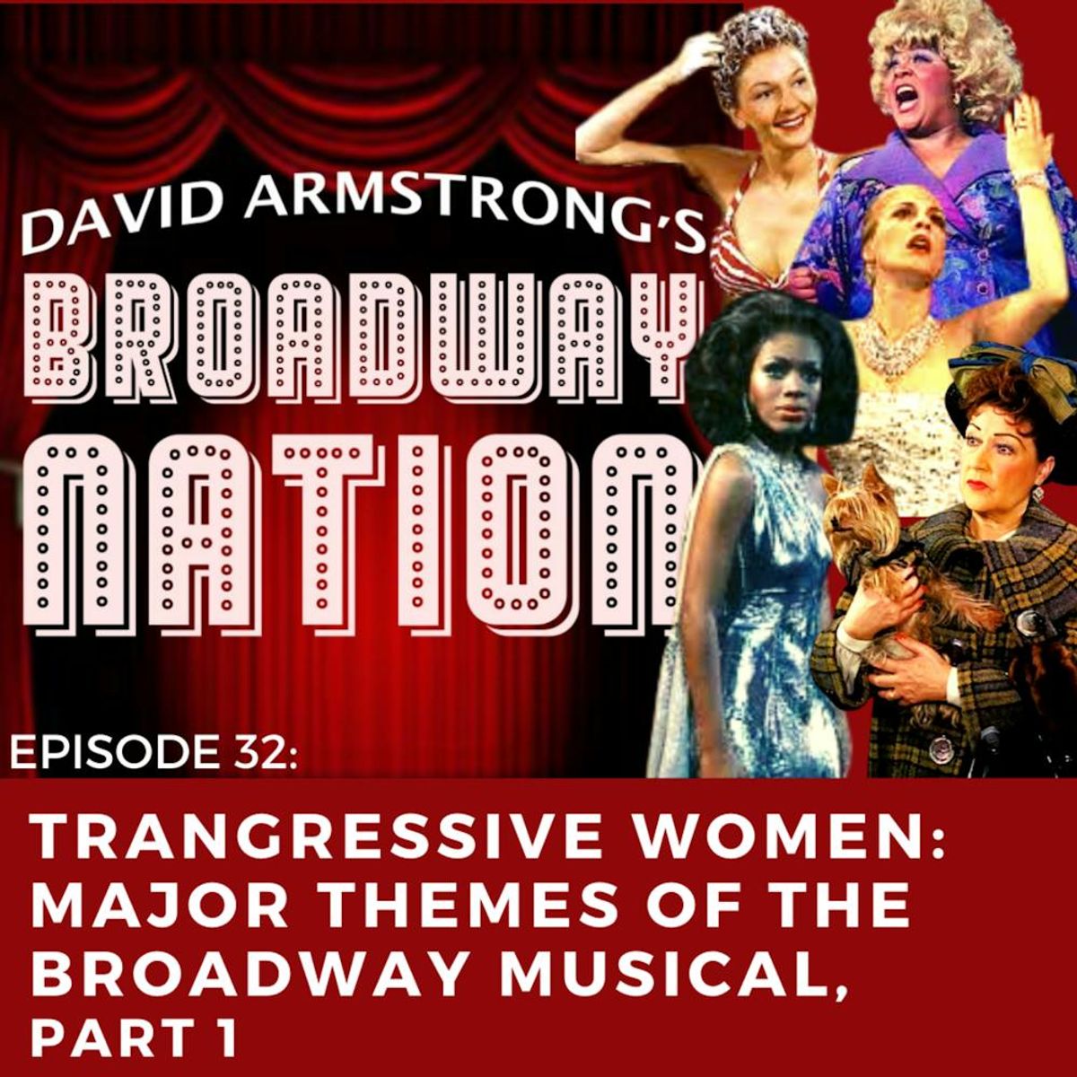 Broadway Podcast Network - Episode 32: Transgressive Women: Major ...