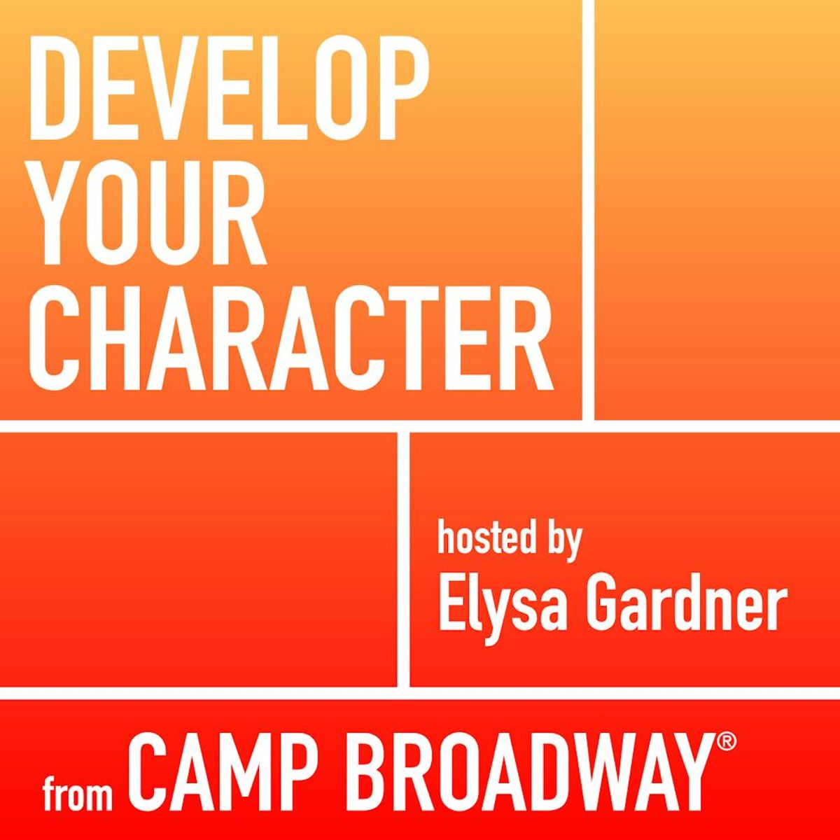 Develop Your Character | Broadway Podcast Network