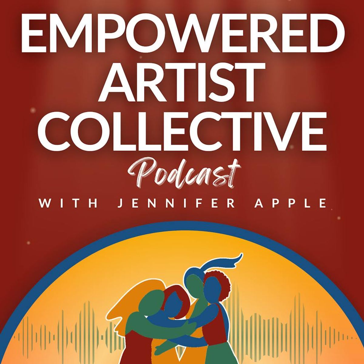 Empowered Artist Collective Podcast - for actors, singers, dancers ...