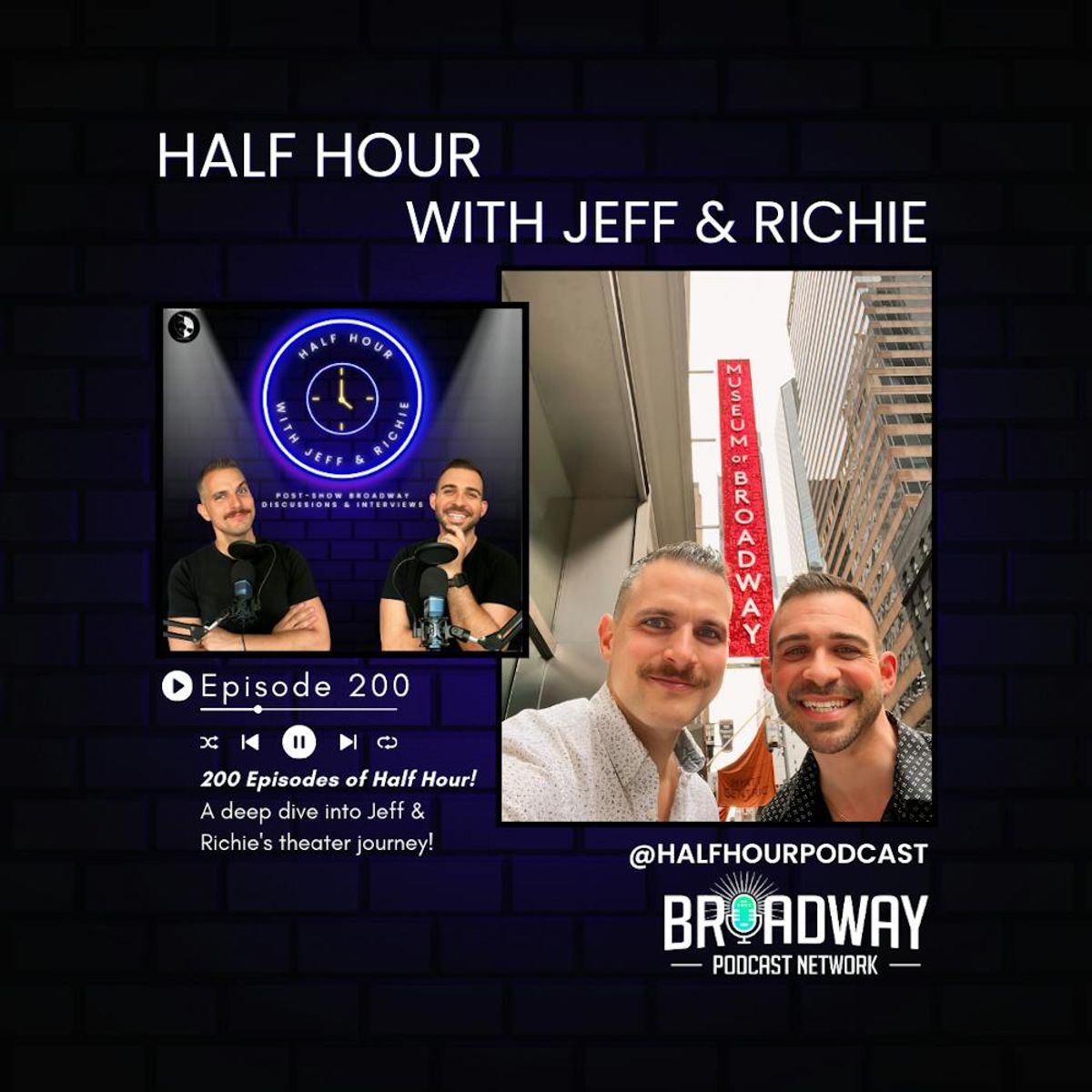 Broadway Podcast Network - 200 Episodes of Half Hour: A deep dive into ...