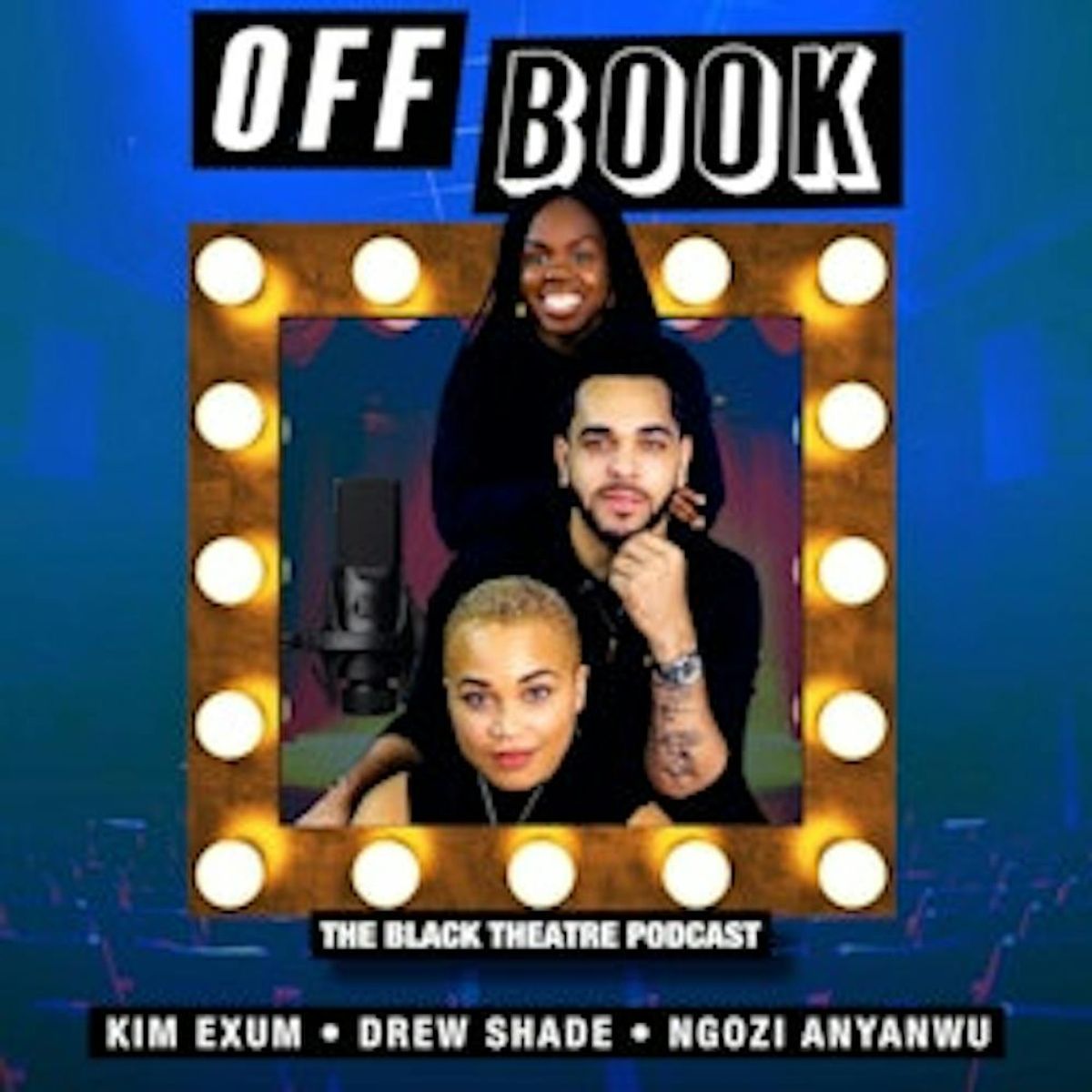 Broadway Podcast Network - Off Book: The Black Theatre Podcast