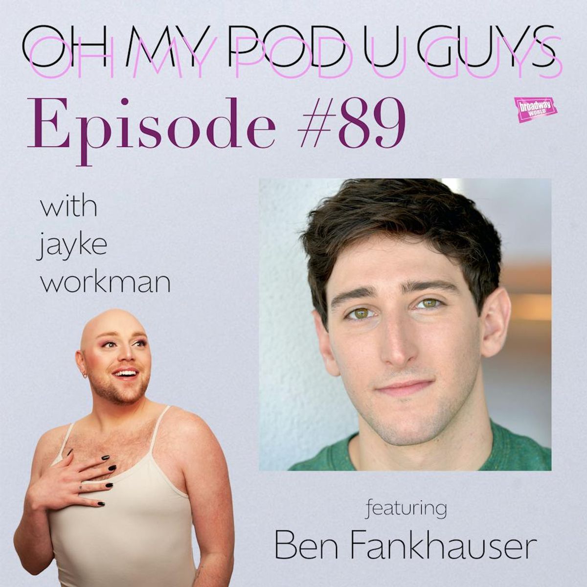 #89 Fank Goodness with Ben Fankhauser | Oh My Pod U Guys