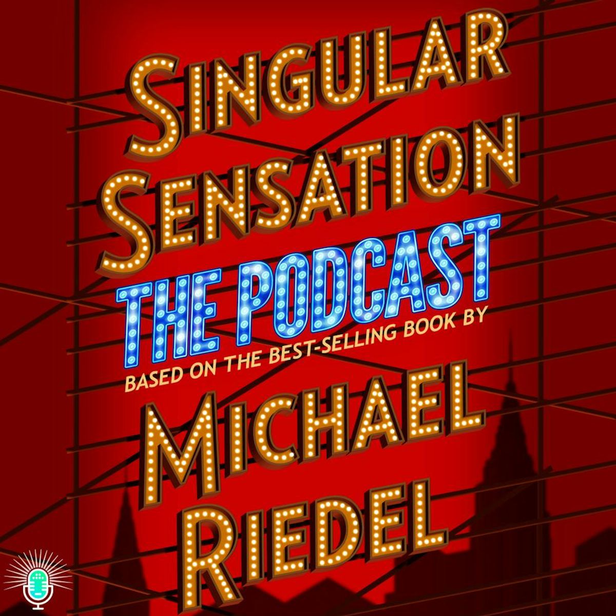 Broadway Podcast Network - Singular Sensation: The Podcast