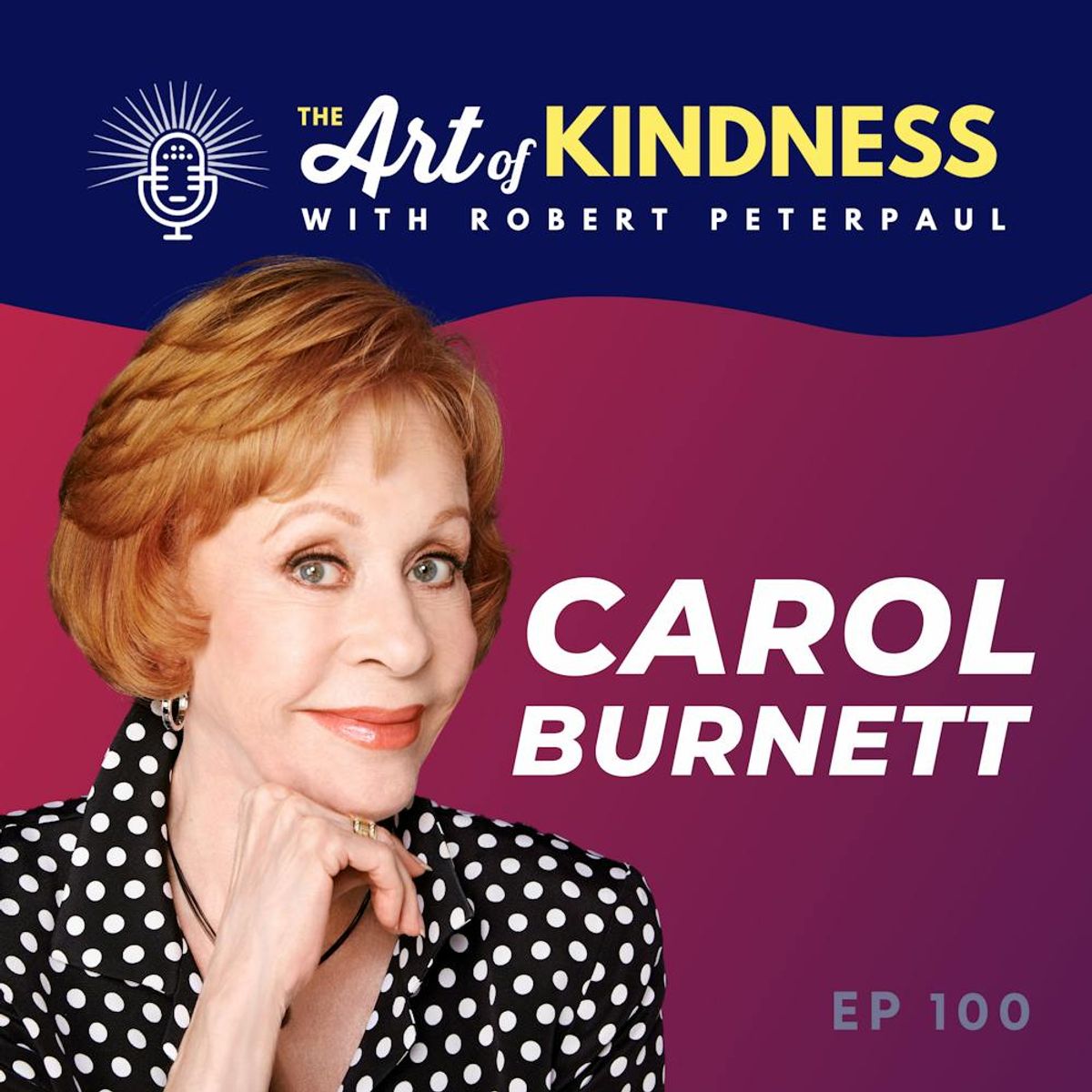 Carol Burnett: A Legacy of Kindness (100th Episode Spectacular) | The ...
