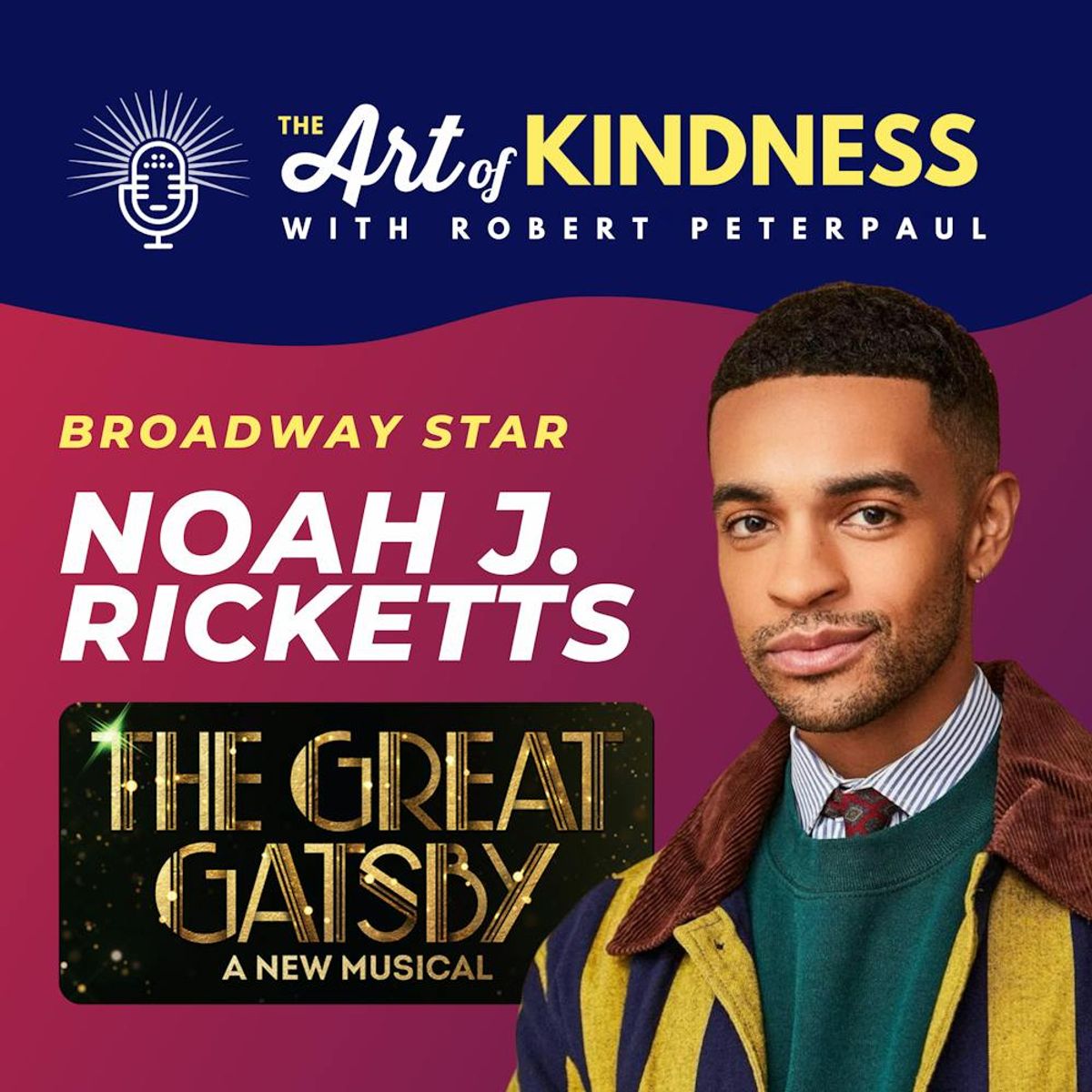 Broadway Podcast Network - Broadway's Noah J. Ricketts (The Great Gatsby) Gives the Greenlight ...