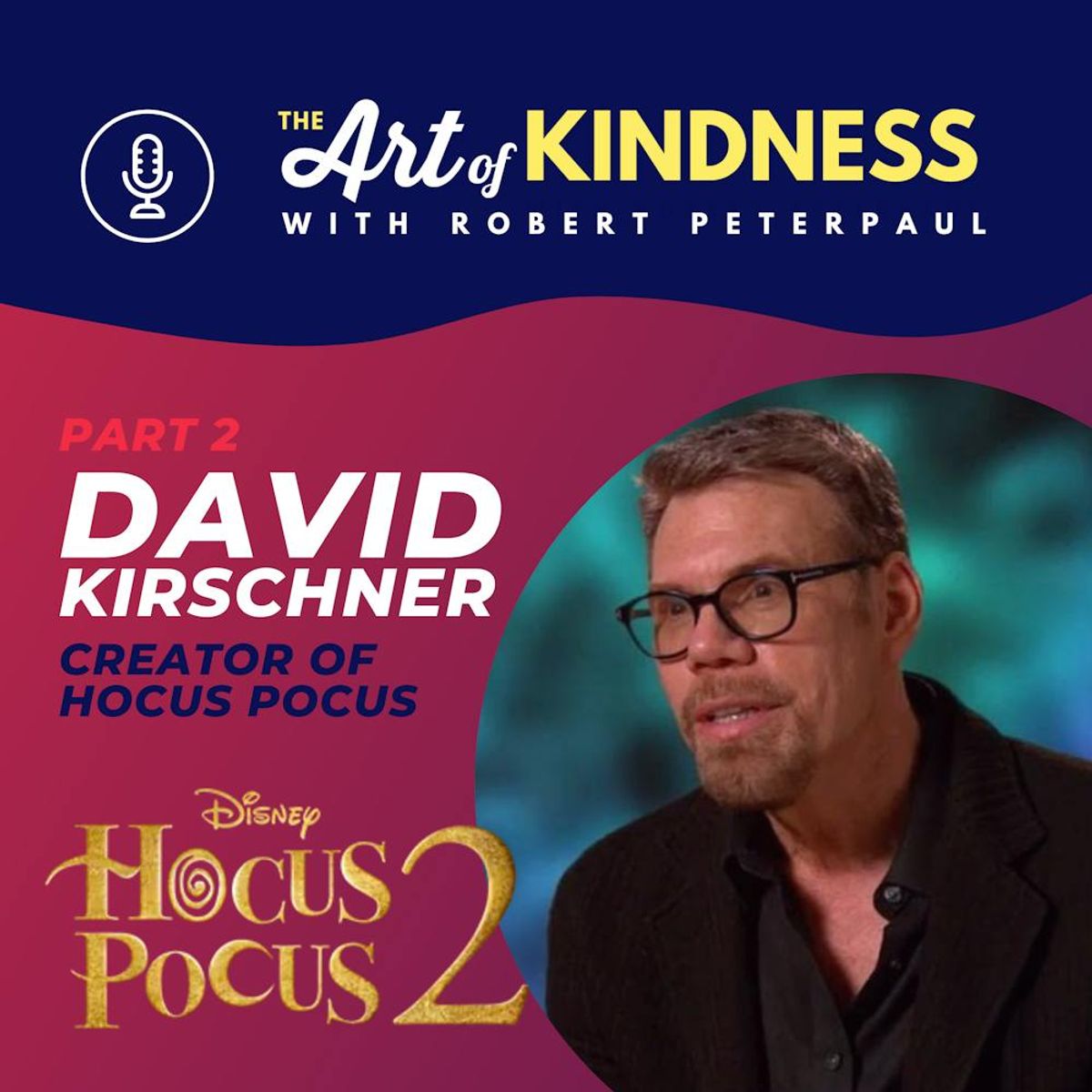 Broadway Podcast Network - Disney's Hocus Pocus Creator David Kirschner ...