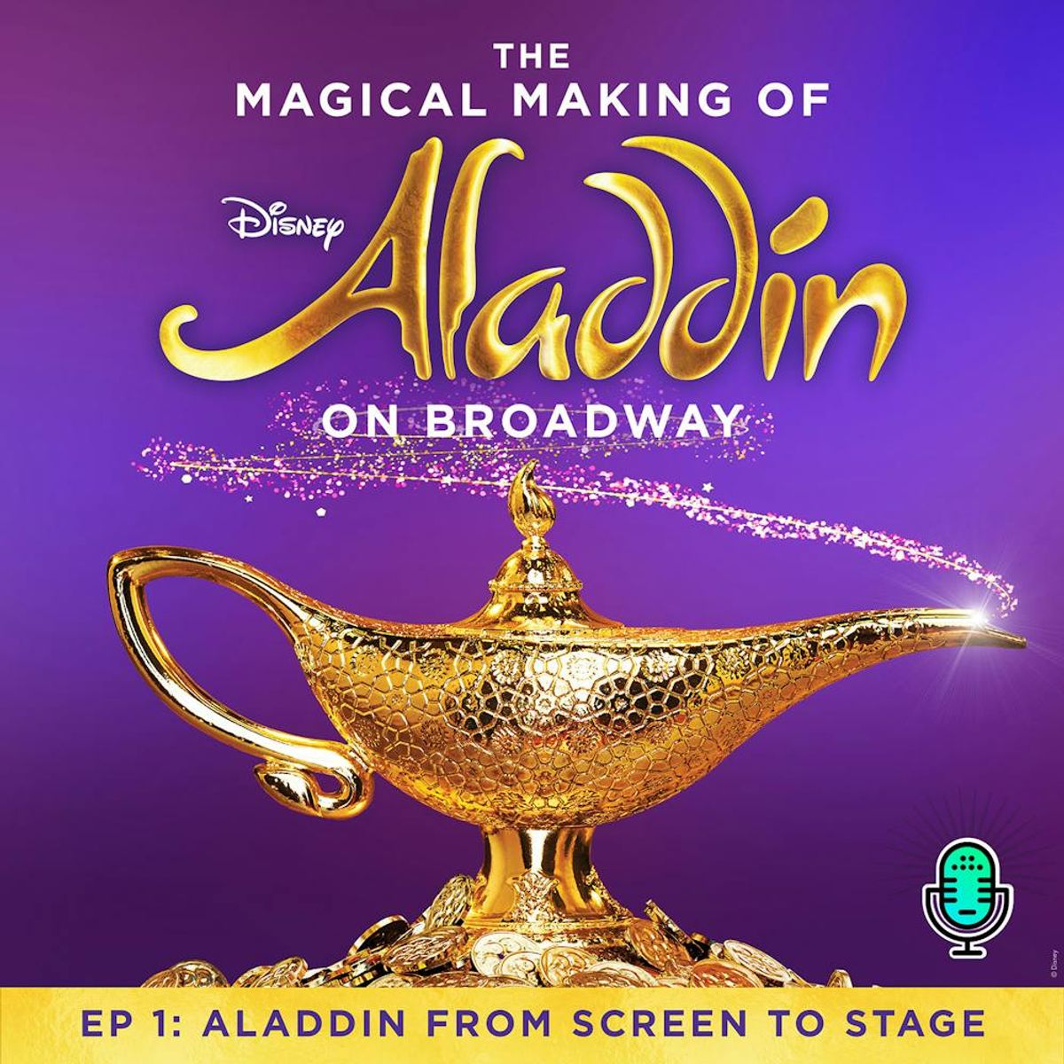 #1 - Aladdin from Screen to Stage | The Magical Making of Disney's ...