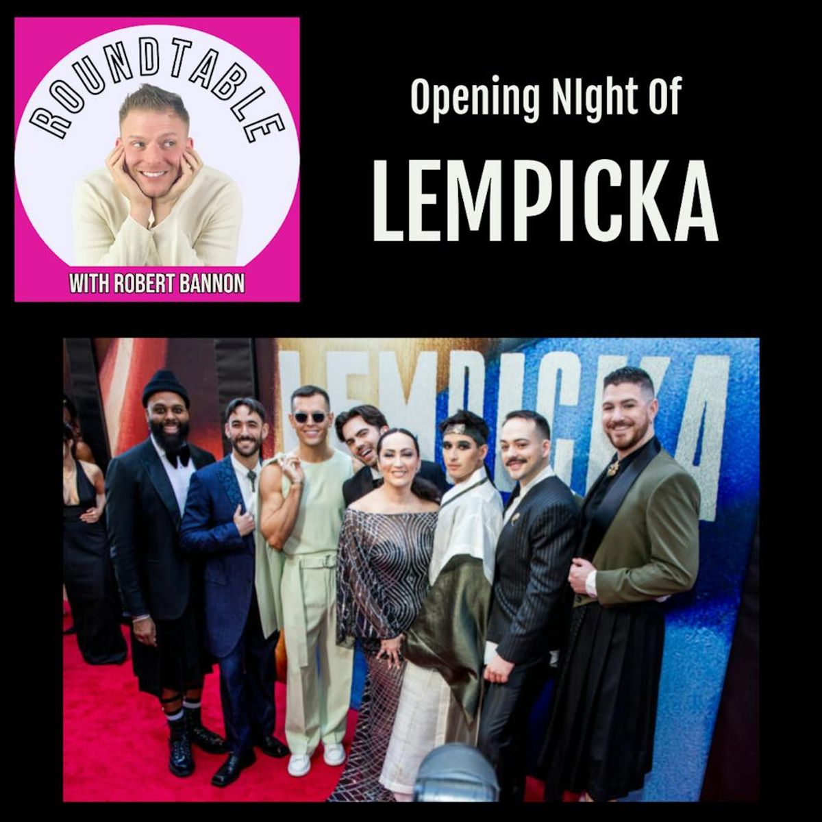 Broadway Podcast Network - Ep 183- Opening Night Of "Lempicka" The ...