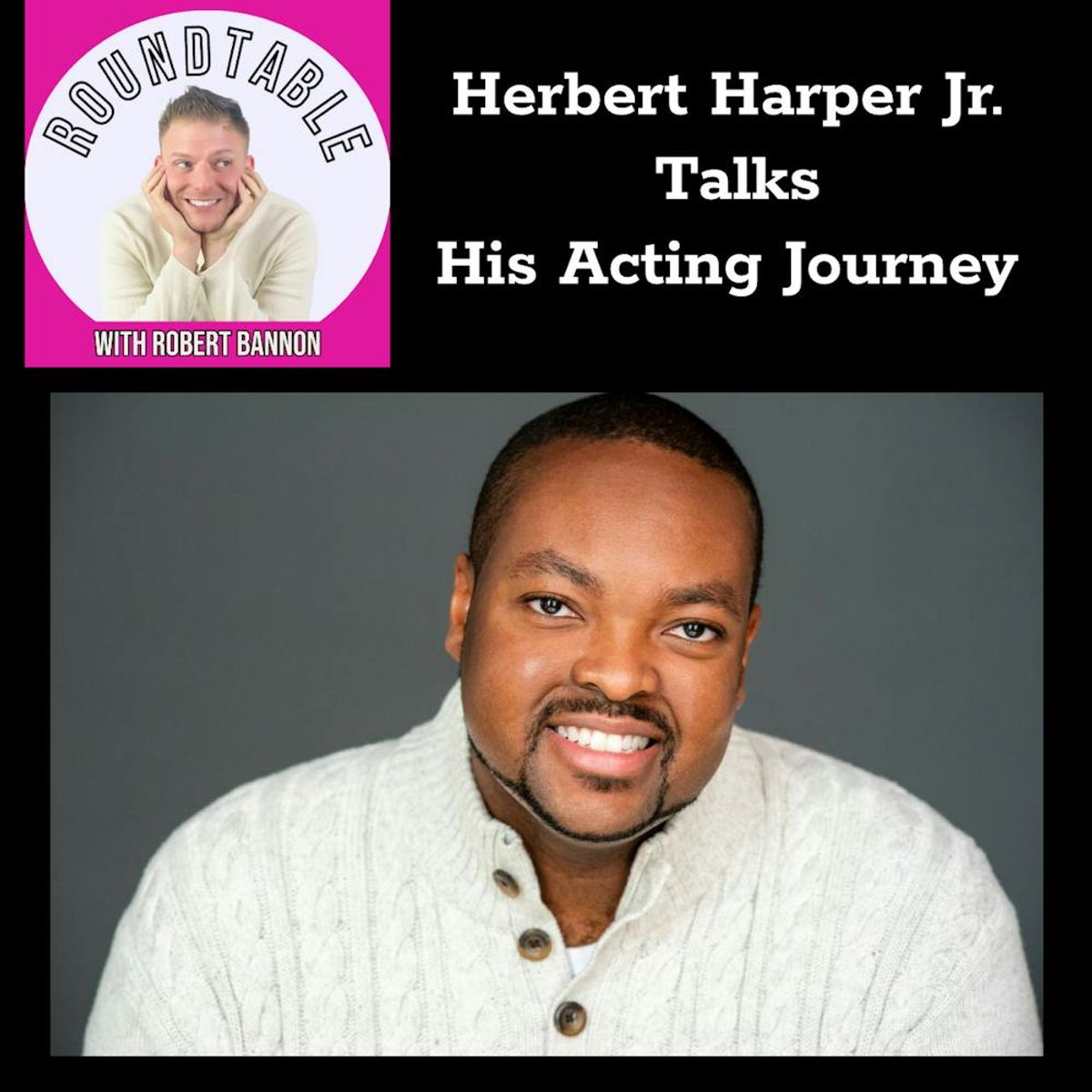 Ep 450- Actor Herbert Harper Jr. Tells His Steps To Acting! | The ...