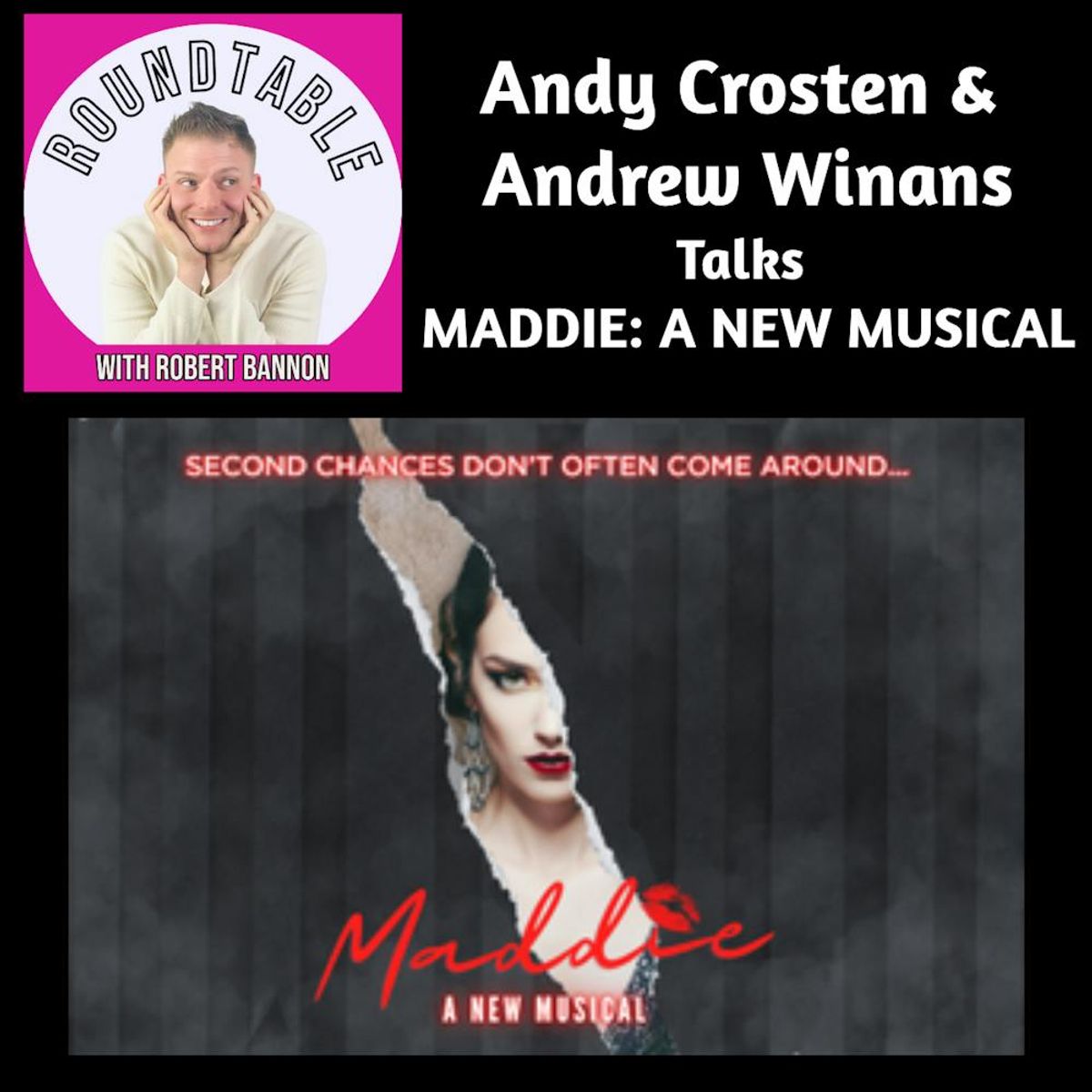 Bonus Chat: Andy Crosten & Andrew Winans Talks MADDIE: A NEW MUSICAL | The Roundtable with ...