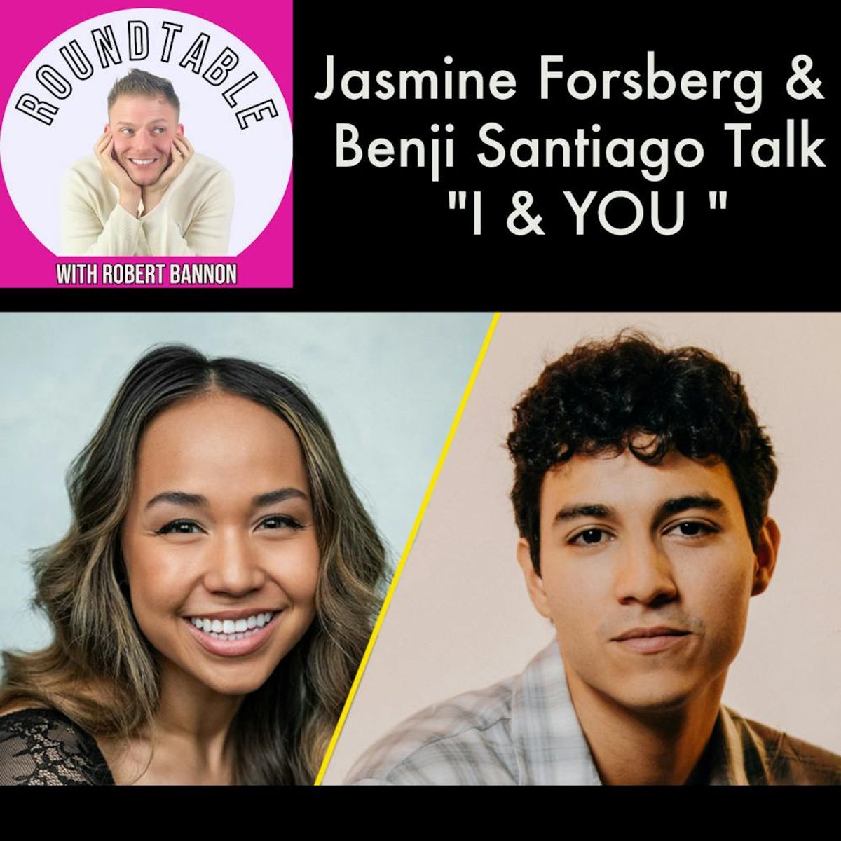 Ep 615- Jasmine Forsberg & Benji Santiago Talk "I & You: The Musical ...