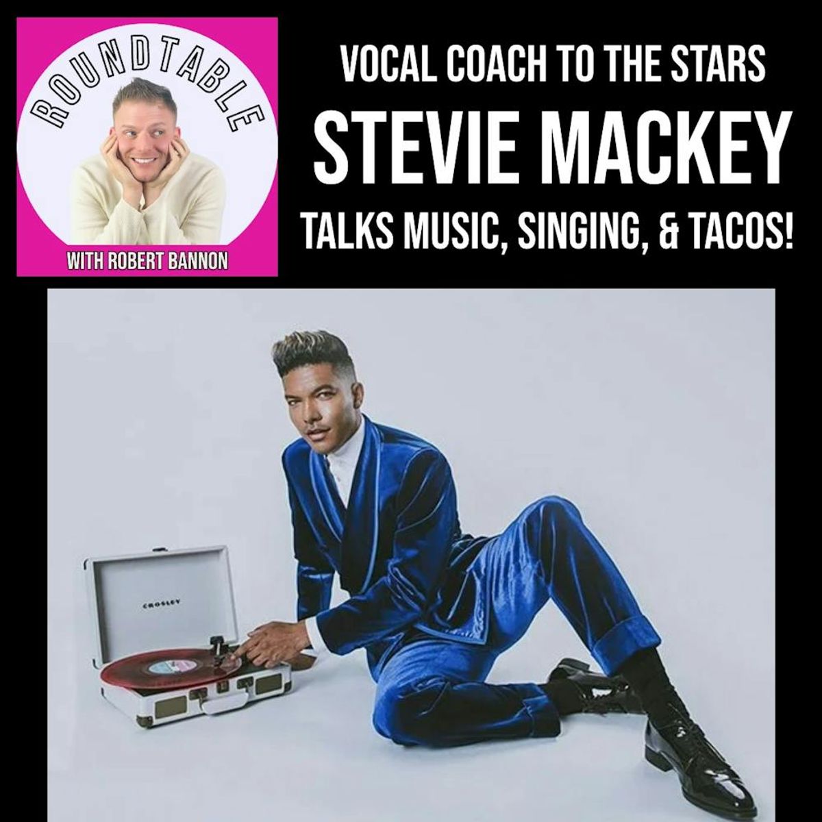 Ep 635- Stevie Mackey, Vocal Coach To The Stars, Tells Us How It's Done ...