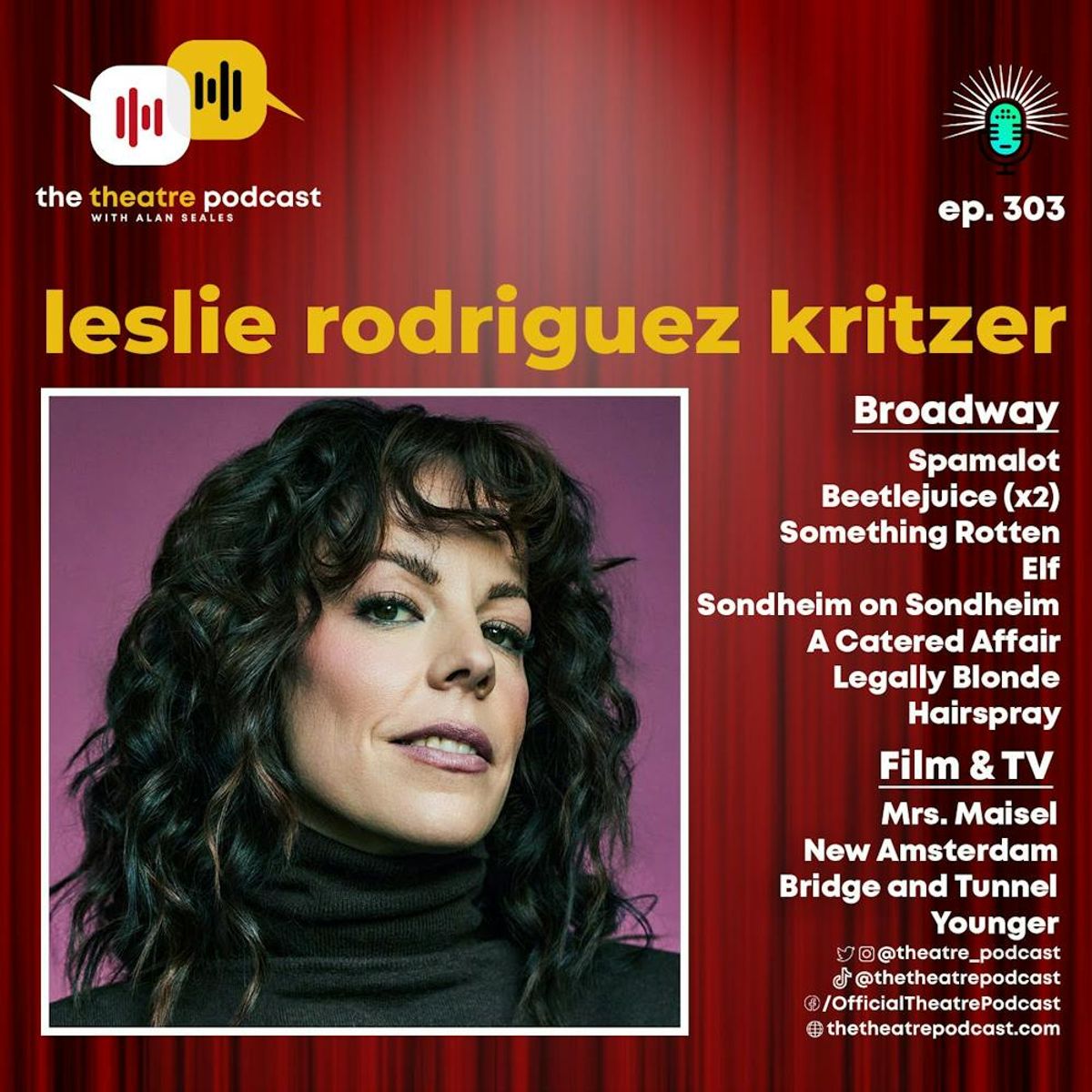 Broadway Podcast Network - Ep303 - Leslie Rodriguez Kritzer: She's a ...