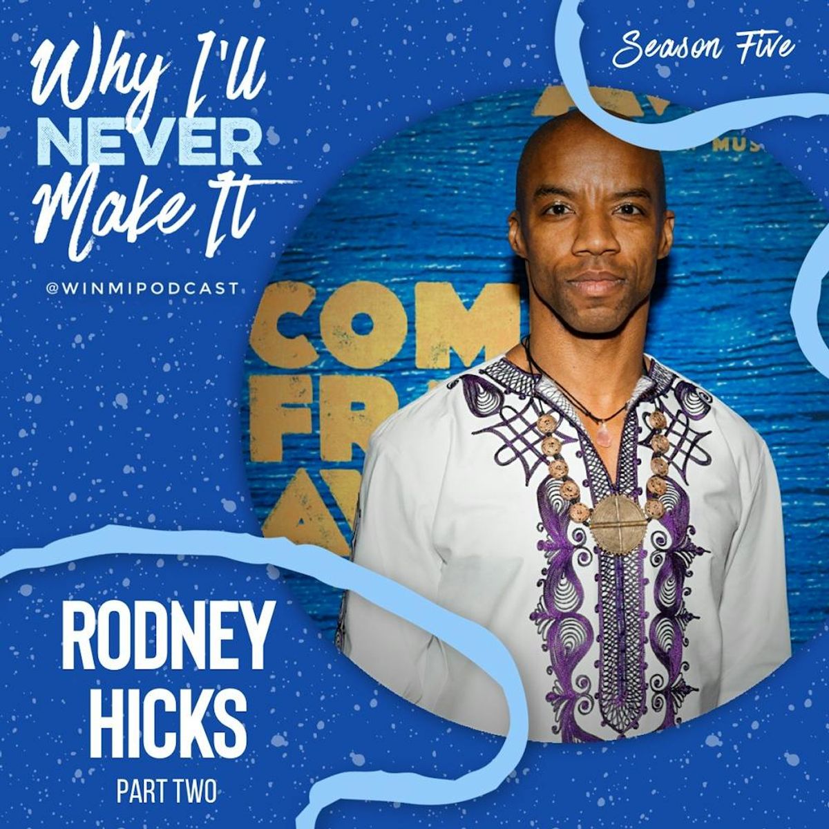 Broadway Podcast Network - Rodney Hicks (Part 2) - Broadway Actor ...