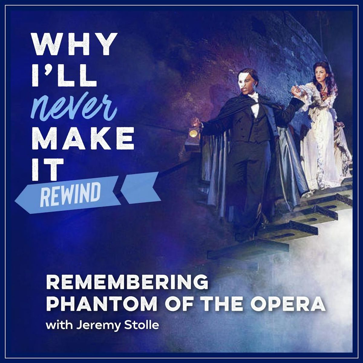 Remembering Phantom of the Opera with Cast Member Jeremy Stolle (REWIND ...